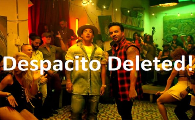 ‘Despacito’ the most viewed song on YouTube deleted, Well not now ...
